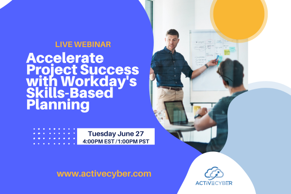 Webinar: Accelerate Project Success with Workday Skills-Based Planning