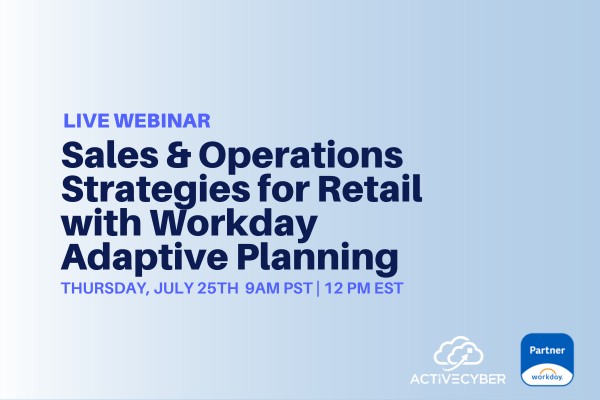 Sales & Operations Strategies for Retail with Workday Adaptive Planning